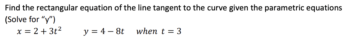 Solved Find the rectangular equation of the line tangent to | Chegg.com