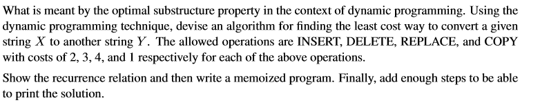 What is meant by the optimal substructure property in | Chegg.com
