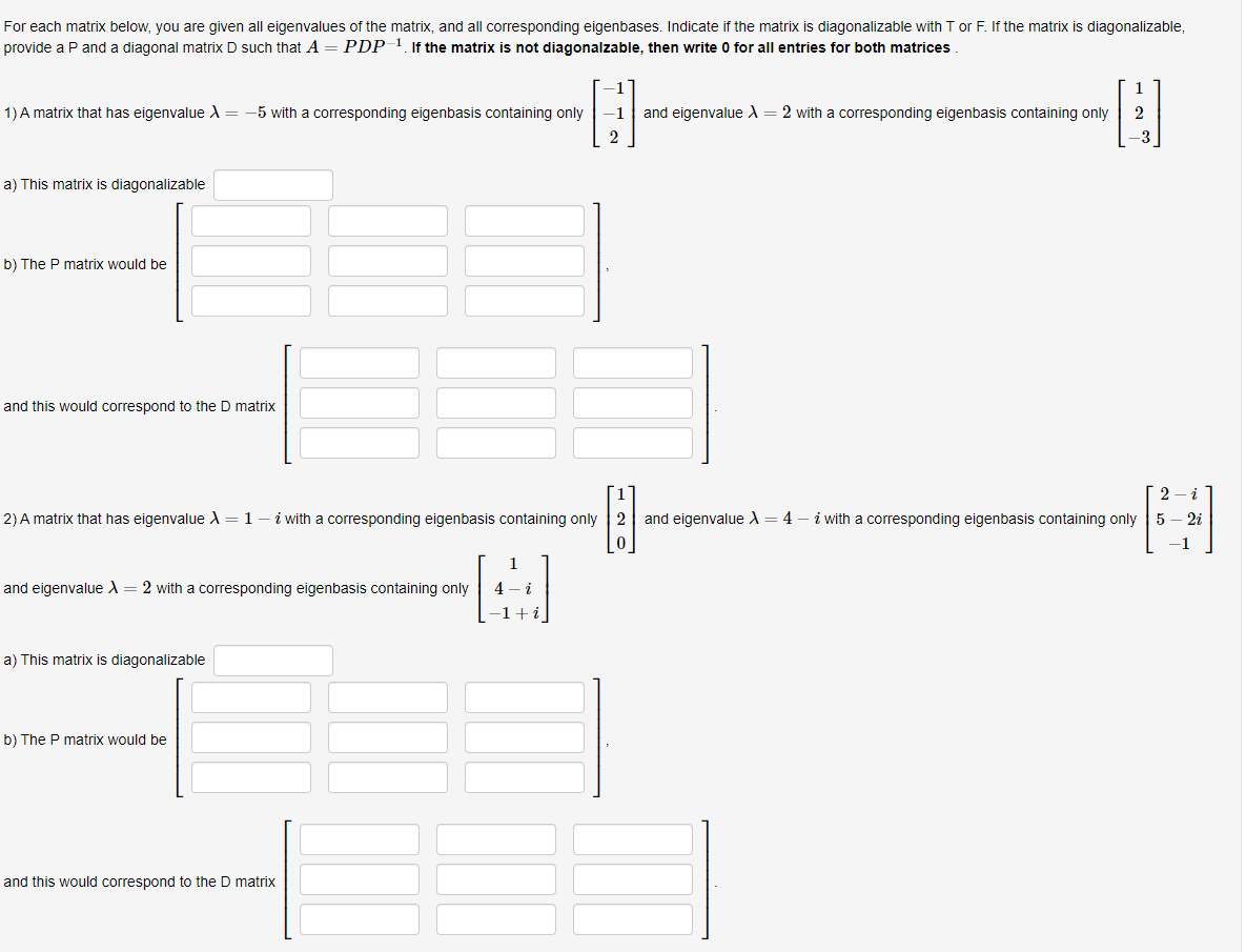 Solved For each matrix below, you are given all eigenvalues | Chegg.com