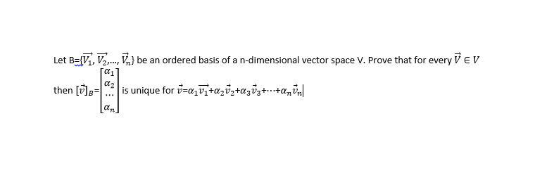 Solved Let B={vec(V1),vec(V2),dots,vec(V)n} ﻿be an ordered | Chegg.com