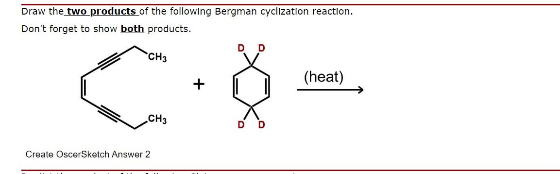 Solved Draw the two products of the following Bergman | Chegg.com