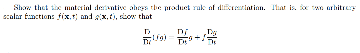 Solved Show that the material derivative obeys the product | Chegg.com