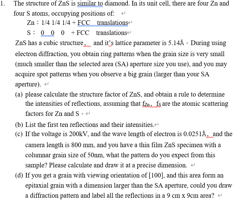 Solved 1. The structure of ZnS is similar to diamond. In its | Chegg.com
