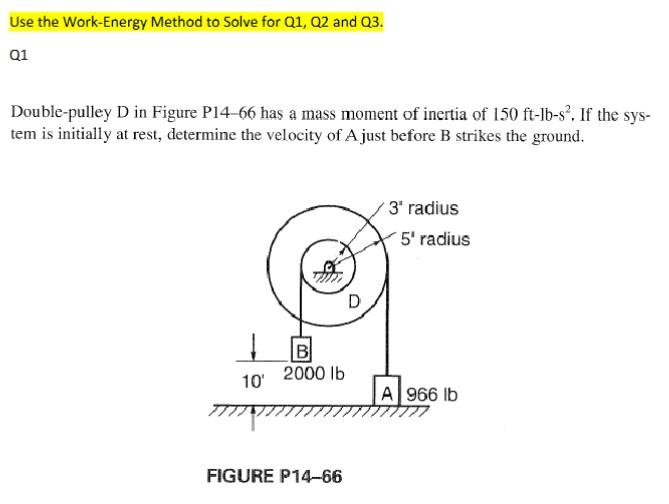 Solved Use the Work-Energy Method to Solve for Q1, Q2 and | Chegg.com
