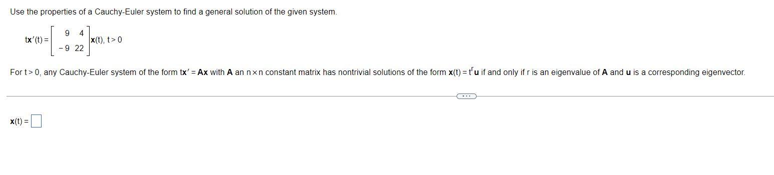Solved Use the properties of a Cauchy-Euler system to find a | Chegg.com