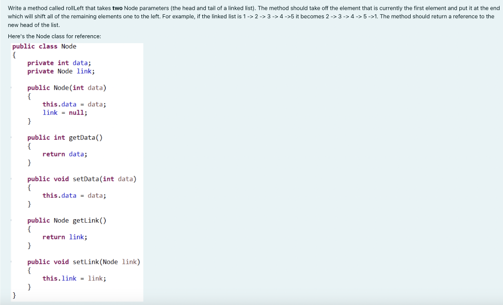 Solved Write a method called rollLeft that takes two Node | Chegg.com