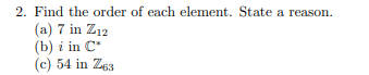Solved Find the order of each element. State a reason.(a) 7 | Chegg.com