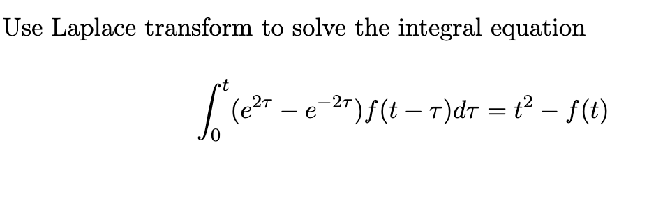 Use Laplace transform to solve the integral | Chegg.com