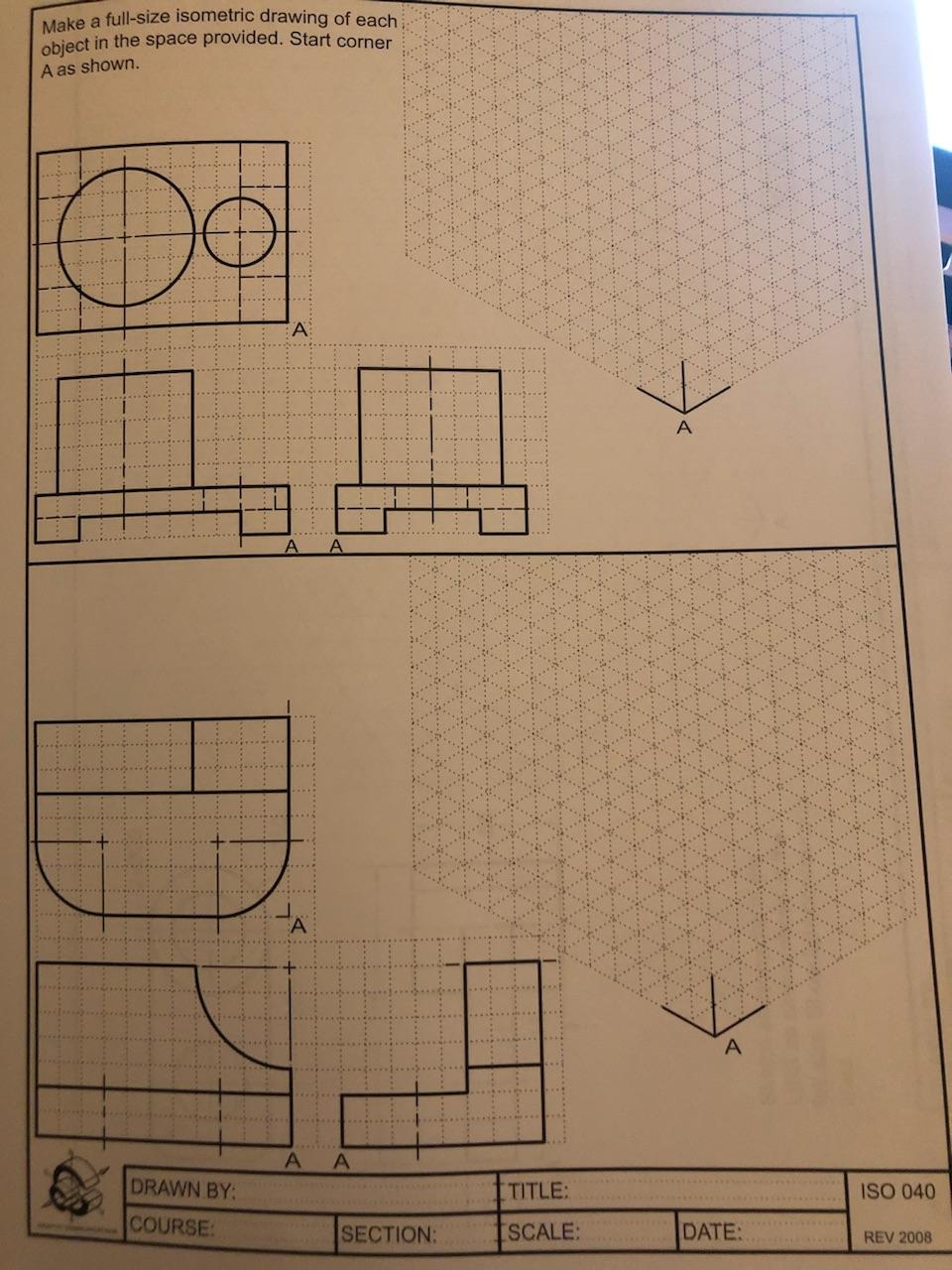 Make a full-size isometric drawing of each object in | Chegg.com