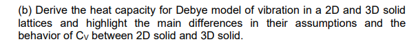 Solved (b) Derive the heat capacity for Debye model of | Chegg.com