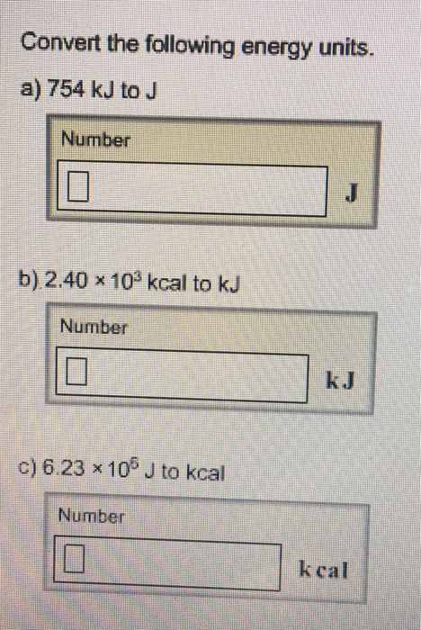 Solved Convert the following energy units. a) 754 kJ to J | Chegg.com