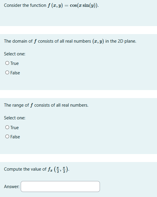 Solved Consider the function f(x,y)=cos(xsin(y)).The domain | Chegg.com