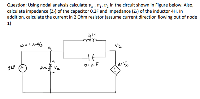 Solved Question: Using nodal analysis calculate 𝑣𝑥 , 𝑣1 , | Chegg.com