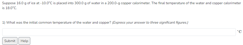 Solved Suppose 16.0 g of ice at −10.0∘C is placed into 300.0 | Chegg.com