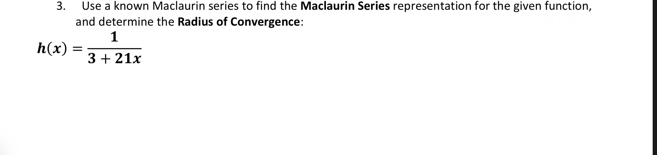 Solved 3. Use a known Maclaurin series to find the Maclaurin | Chegg.com