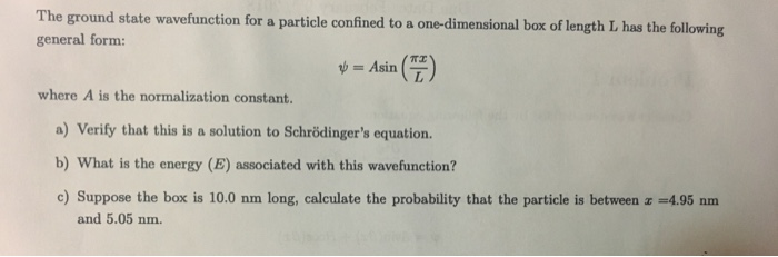 Solved The Ground State Wavefunction For A Particle Confined
