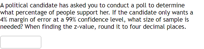 Solved A political candidate has asked you to conduct a poll | Chegg.com