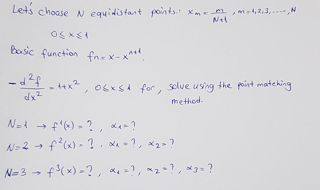 Solved Let's choose N equidistant points.: xm= m , m=1,2,3, | Chegg.com