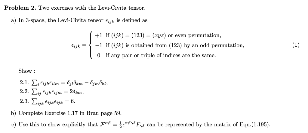 Solved Problem 2. Two exercises with the Levi-Civita tensor | Chegg.com