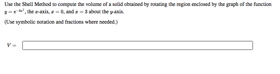 Solved Use the Shell Method to compute the volume of a solid | Chegg.com
