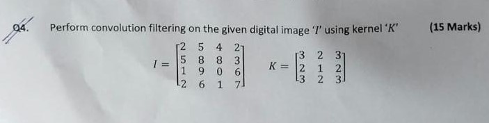 Solved Q4. ﻿Perform convolution filtering on the given | Chegg.com