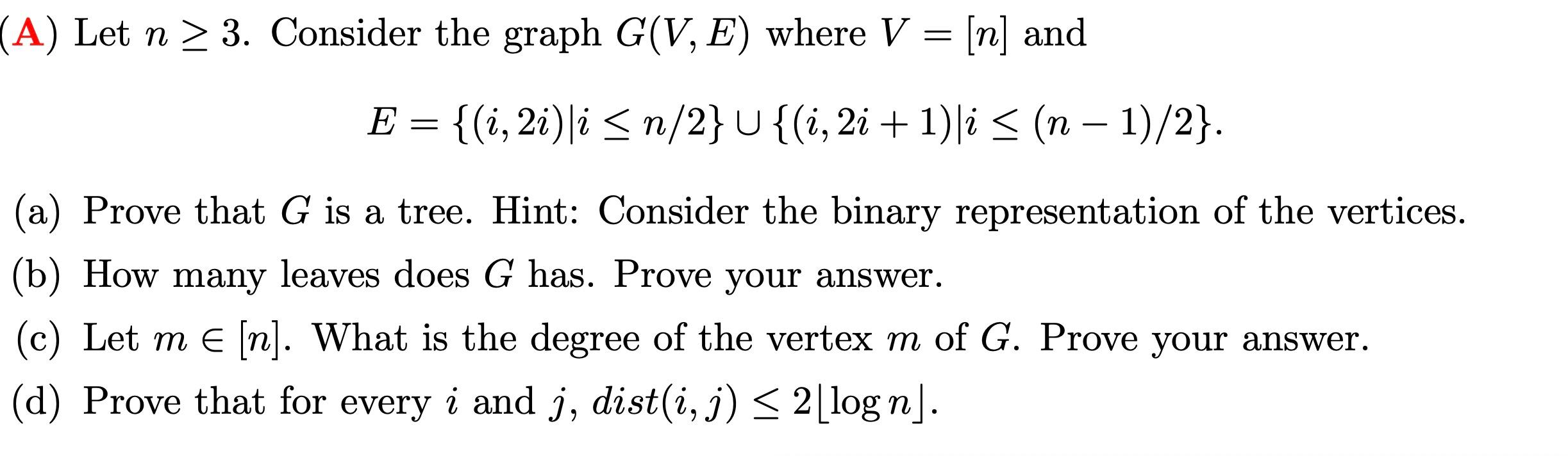 Solved (A) Let n > 3. Consider the graph G(V, E) where V = | Chegg.com Solved (A) Let n > 3. Consider the graph G(V, E) where V = | Chegg.com