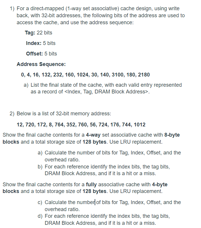 Solved 1) For a direct-mapped (1-way set associative) cache | Chegg.com