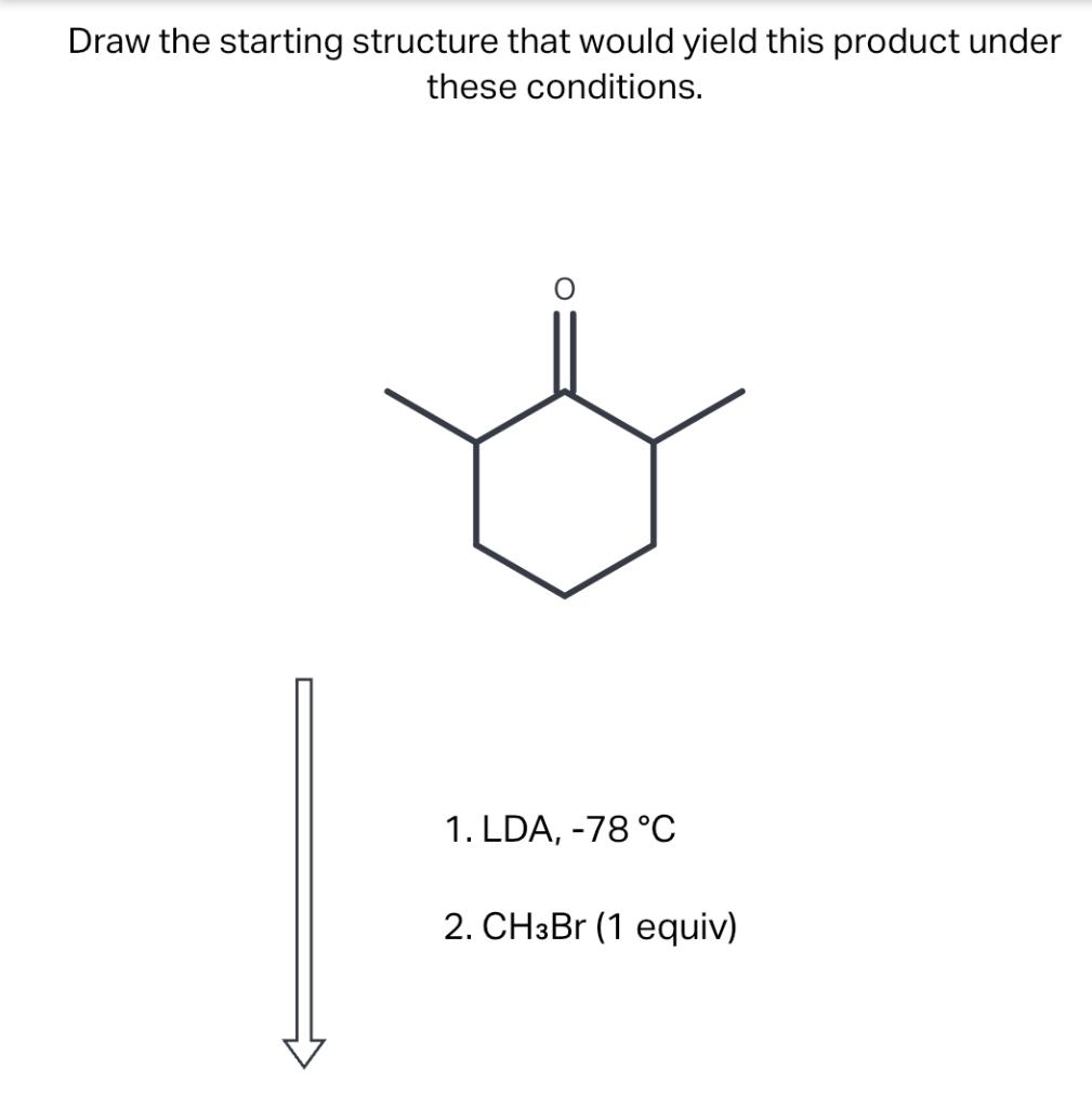 Solved Draw the starting structure that would yield this | Chegg.com