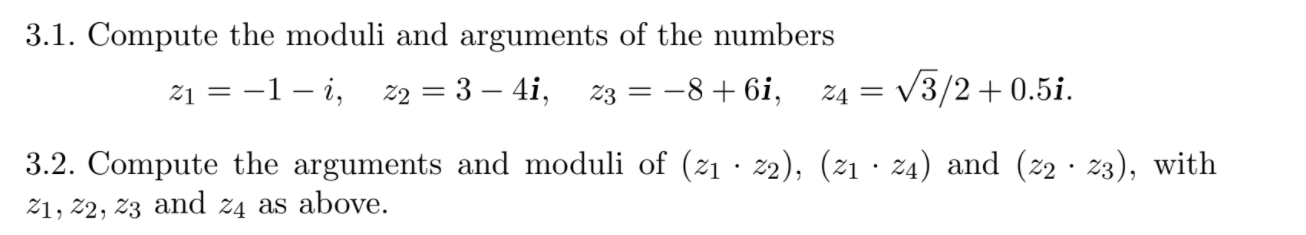 Solved 3.1. Compute the moduli and arguments of the numbers | Chegg.com