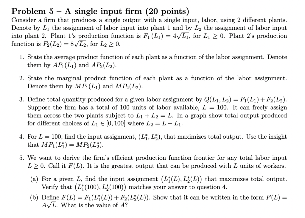 Solved Problem 5− A single input firm (20 points) onsider a | Chegg.com