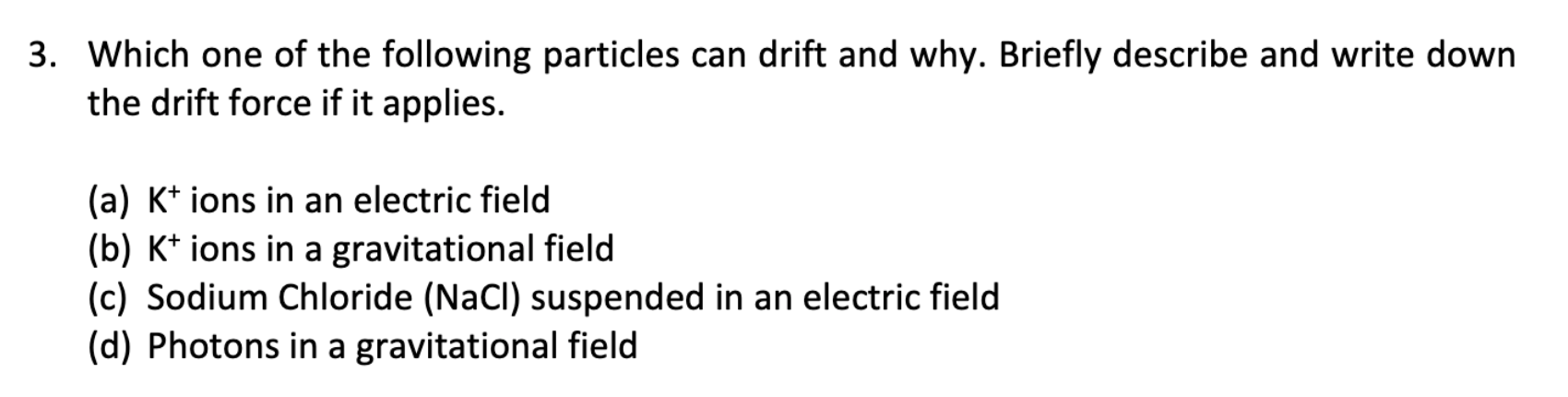 Solved 3. Which one of the following particles can drift and | Chegg.com