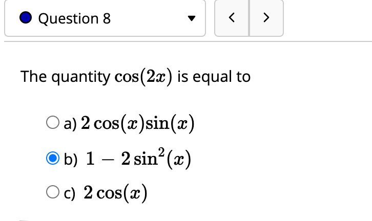 Solved Question 8 > The quantity cos(2x) is equal to O a) 2 | Chegg.com
