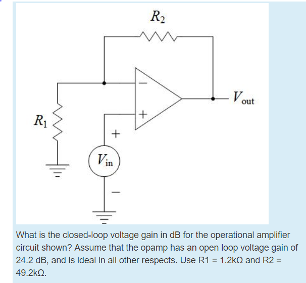 Solved 2 out in What is the closed-loop voltage gain in dB | Chegg.com