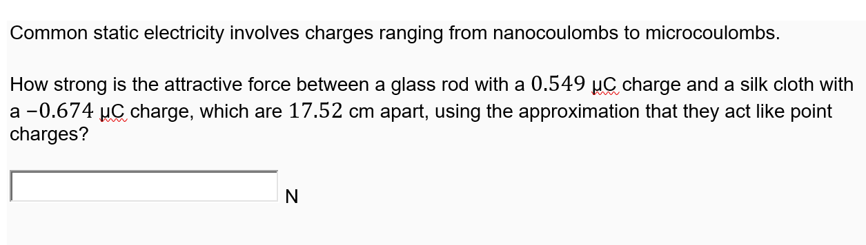 Solved Common static electricity involves charges ranging | Chegg.com