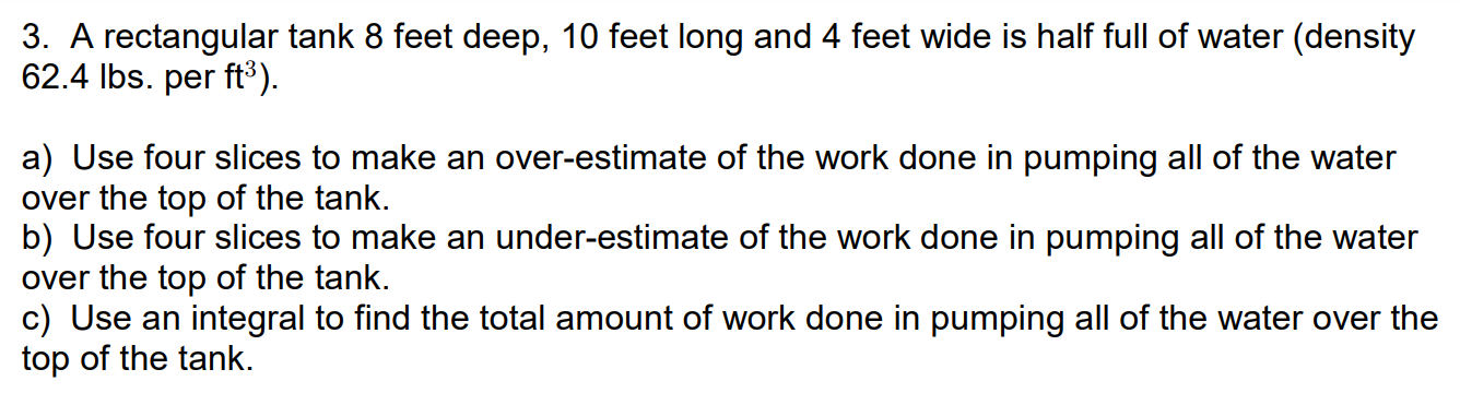 Solved 3. A rectangular tank 8 feet deep, 10 feet long and 4 | Chegg.com