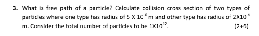 Solved 3. What is free path of a particle? Calculate | Chegg.com