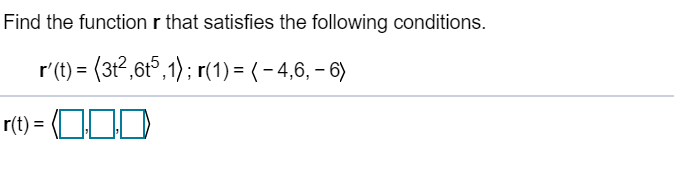 Solved Find the function r that satisfies the following | Chegg.com