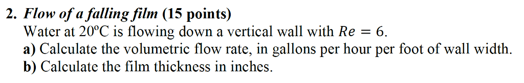 2. Flow of a falling film (15 points) Water at 20°C | Chegg.com