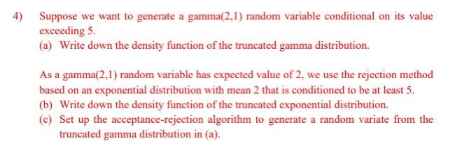 Solved Suppose we want to generate a gamma( 2,1) random | Chegg.com