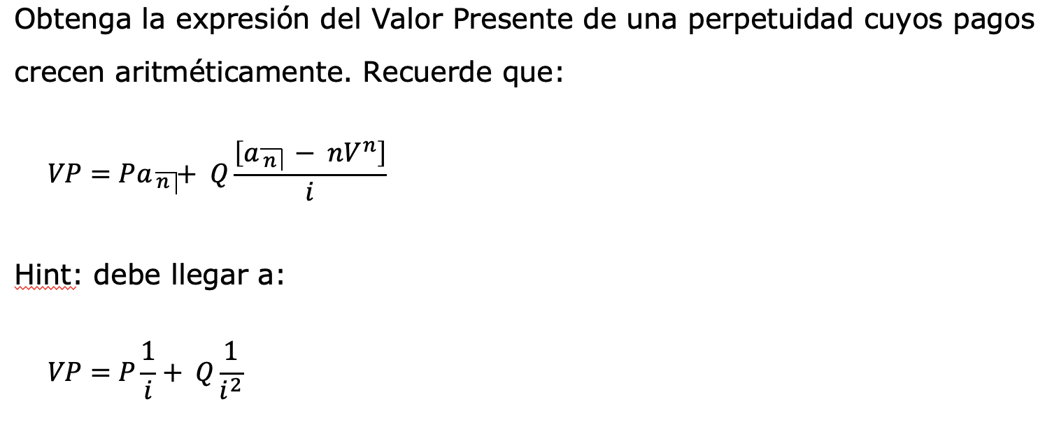 Solved Obtenga la expresión del Valor Presente de una | Chegg.com