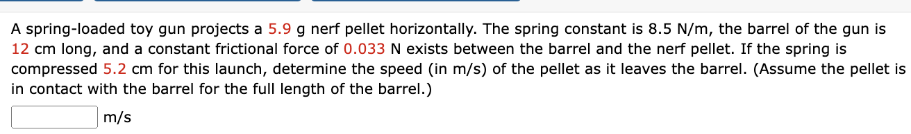 Solved A spring-loaded toy gun projects a 5.9 g nerf pellet | Chegg.com