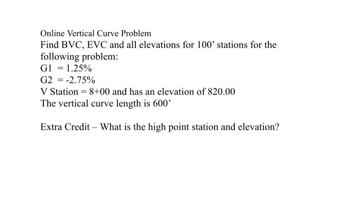 Solved Online Vertical Curve Problem Find BVC, EVC and all | Chegg.com