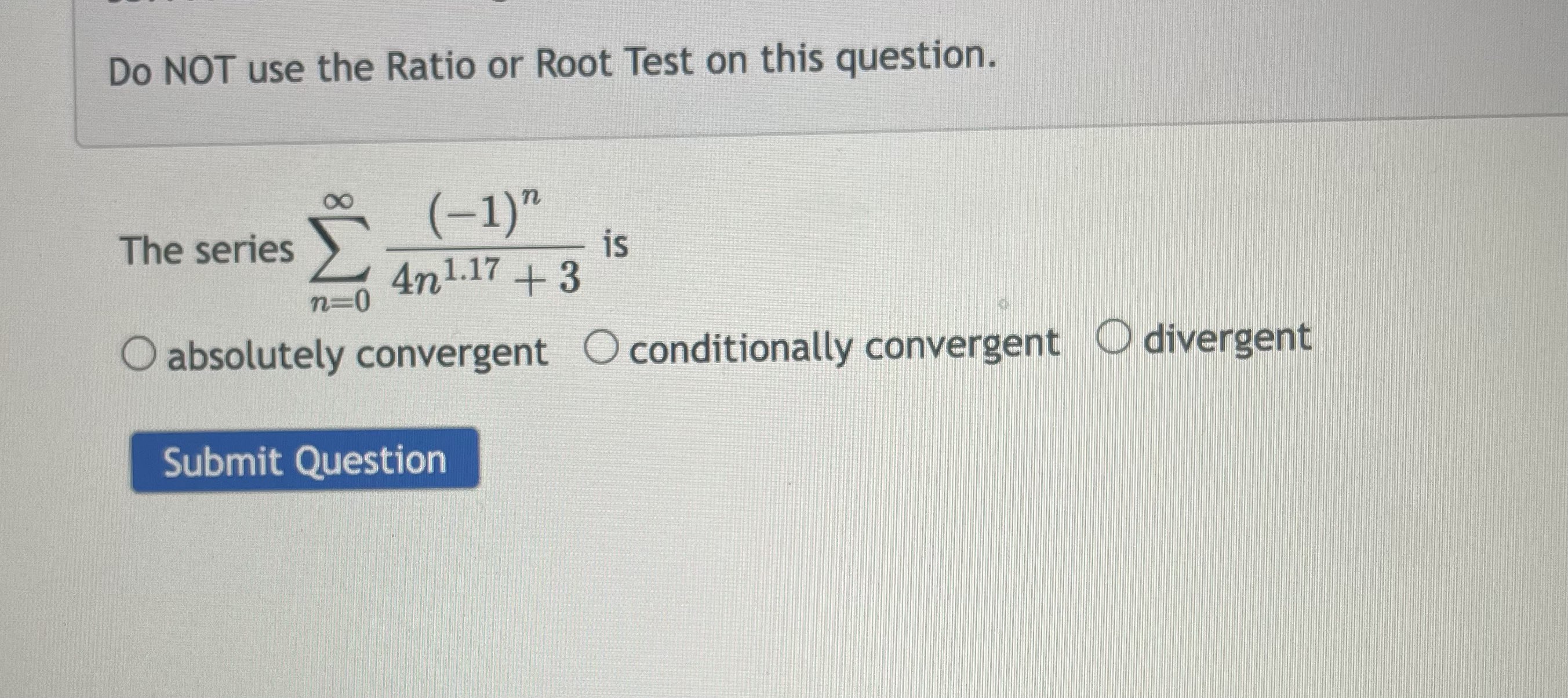 Solved Do NOT use the Ratio or Root Test on this | Chegg.com
