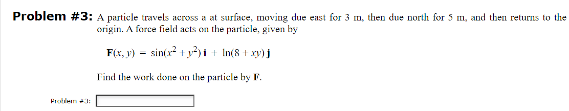 Solved Problem \#3: A particle travels across a at surface, | Chegg.com