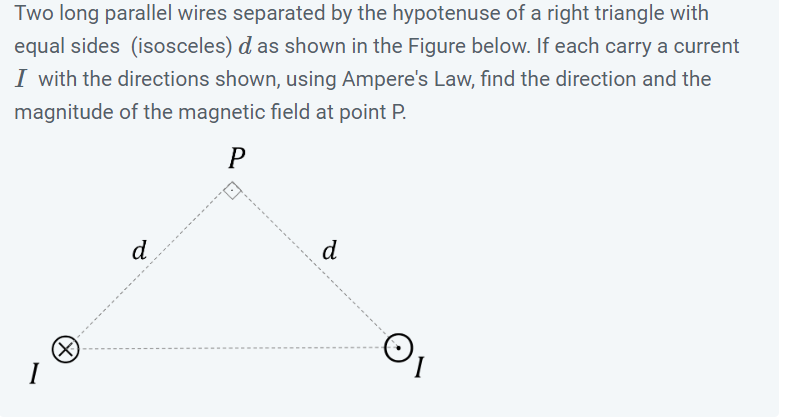 Solved Two long parallel wires separated by the hypotenuse | Chegg.com