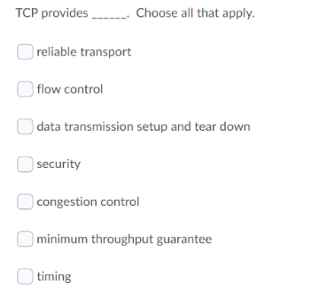 Solved TCP provides ------ Choose all that apply. reliable | Chegg.com