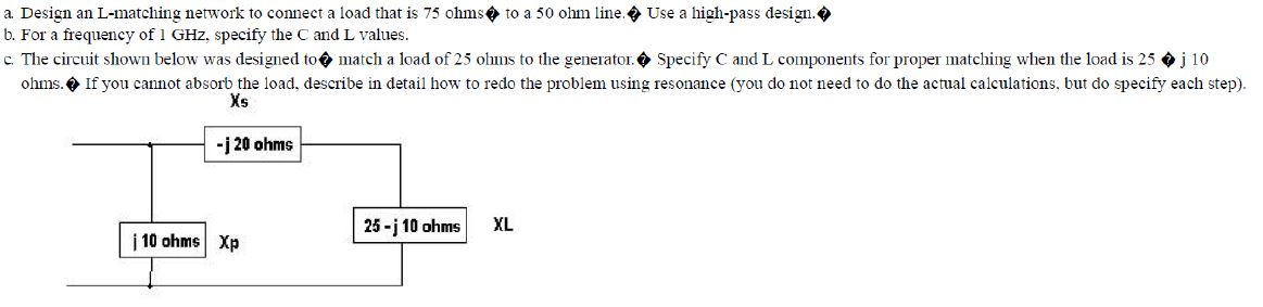 a. Design an L-matching network to connect a load | Chegg.com