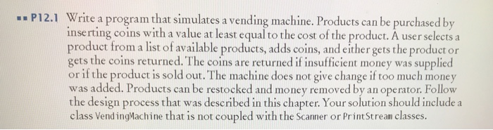 Solved Write A Program That Simulates A Vending Machine