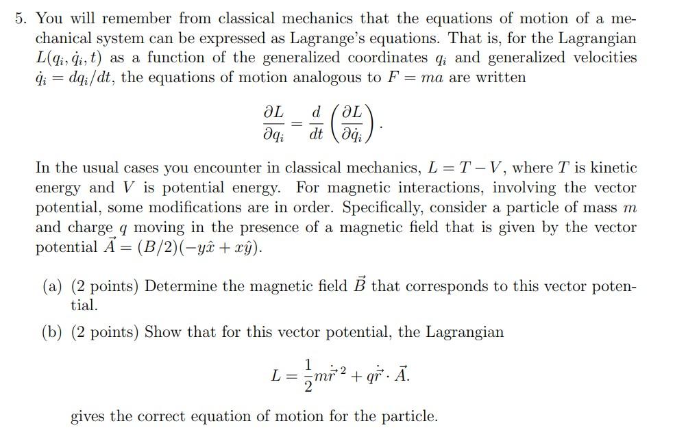 Solved 5. You will remember from classical mechanics that | Chegg.com
