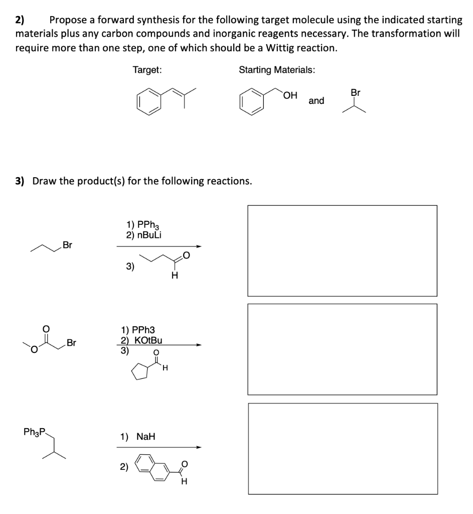 Solved 2) Propose a forward synthesis for the following | Chegg.com